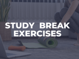 Five Easy Exercises For Study Breaks